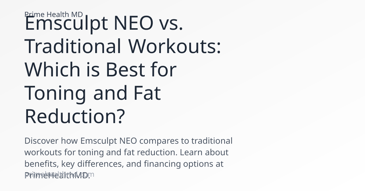 Emsculpt NEO vs. Traditional Workouts: Which is Best for Toning and Fat ...