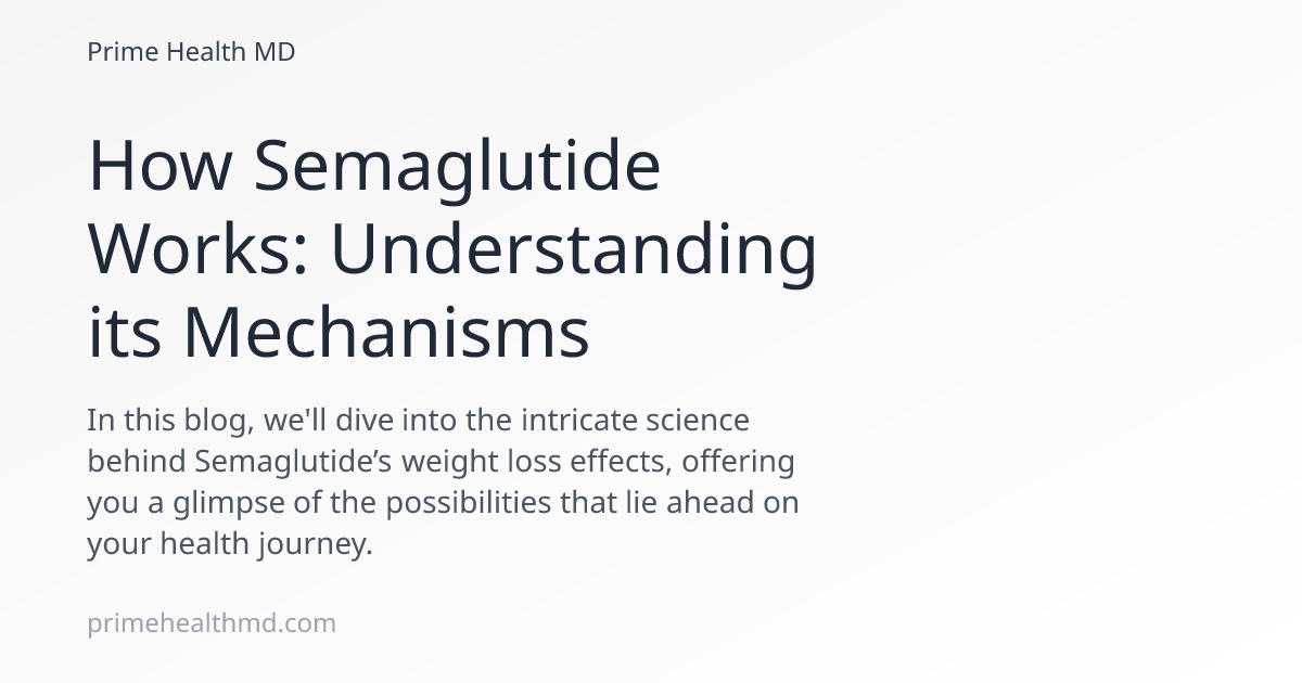 How Semaglutide Works: Understanding its Mechanisms